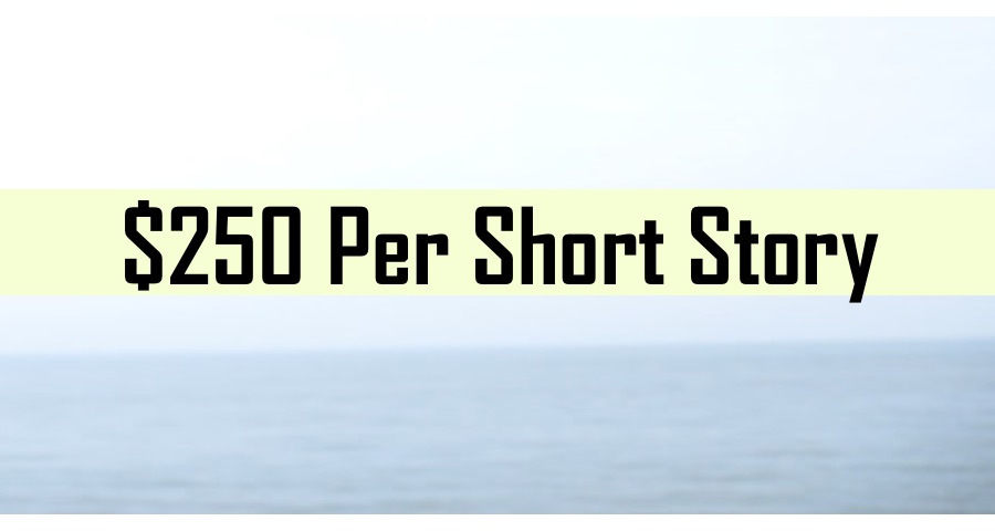 5 Short Story Publishers that Pay $250+ Per Story